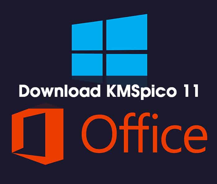 Download KMSpico 11 kích hoạt Windows, Office mới nhất 2025